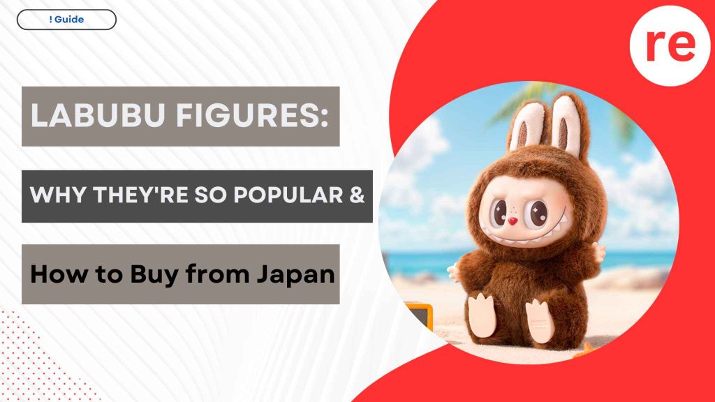Labubu Figures: Why They’re So Popular & How to Buy from Japan ...